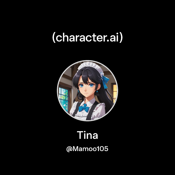 Chat with Tina | character.ai | Personalized AI for every moment of ...