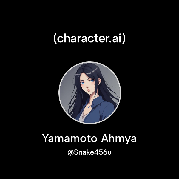 Chat with Yamamoto Ahmya | character.ai | Personalized AI for every ...