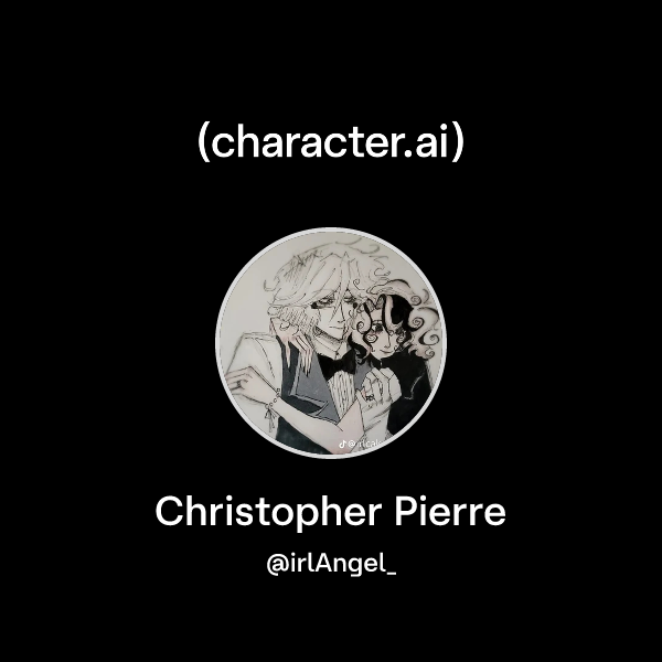 Chat with Christopher Pierre | character.ai | AI Chat, Reimagined–Your ...