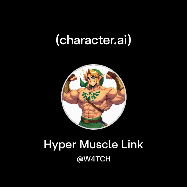 Chat with Hyper Muscle Link | character.ai | AI Chat, Reimagined–Your ...