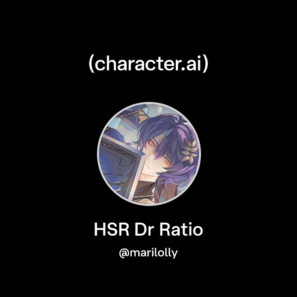 Chat with HSR Dr Ratio | character.ai | AI Chat, Reimagined–Your Words ...