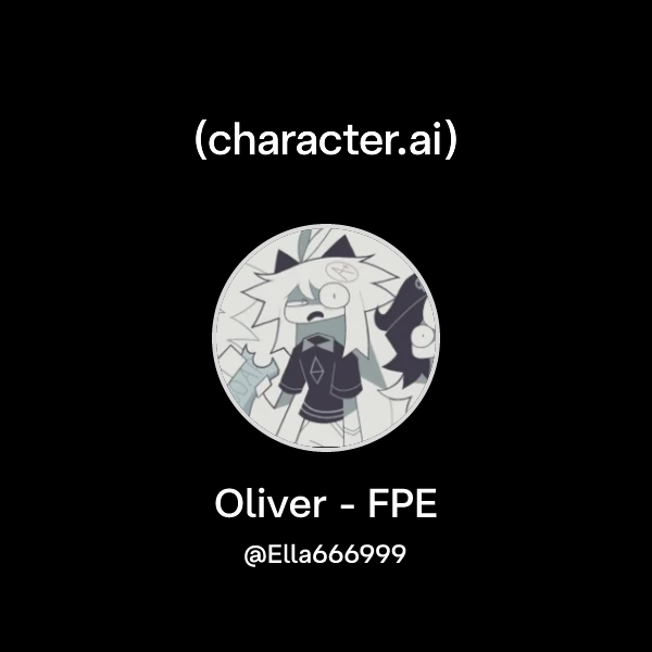 Chat with Oliver - FPE | character.ai | AI Chat, Reimagined–Your Words ...