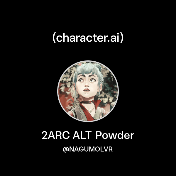 Chat with 2ARC ALT Powder | character.ai | AI Chat, Reimagined–Your ...