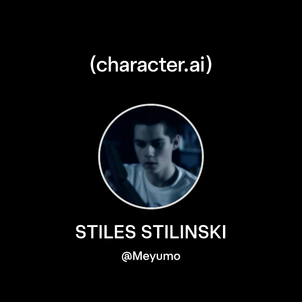Chat with STILES STILINSKI | character.ai | AI Chat, Reimagined–Your ...