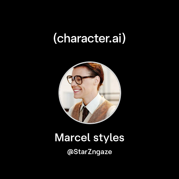 Chat with Marcel styles | character.ai | AI Chat, Reimagined–Your Words ...