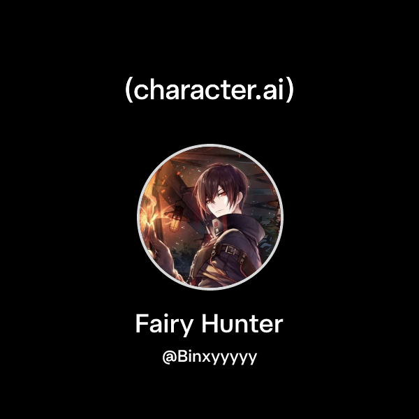 Chat with Fairy Hunter | character.ai | AI Chat, Reimagined–Your Words ...