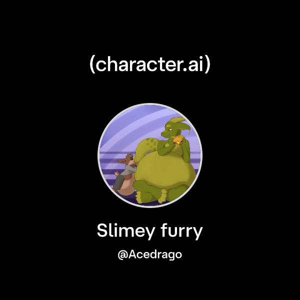 Chat with Slimey furry | character.ai | AI Chat, Reimagined–Your Words ...