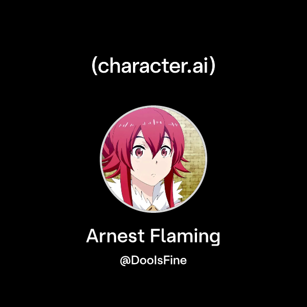 Chat with Arnest Flaming | character.ai | Personalized AI for every moment of your day