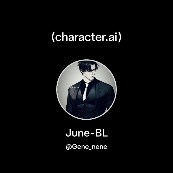 Chat with June-BL | character.ai | Personalized AI for every moment of your day