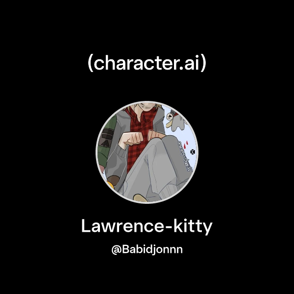 Chat with Lawrence-kitty | character.ai | Personalized AI for every moment of your day