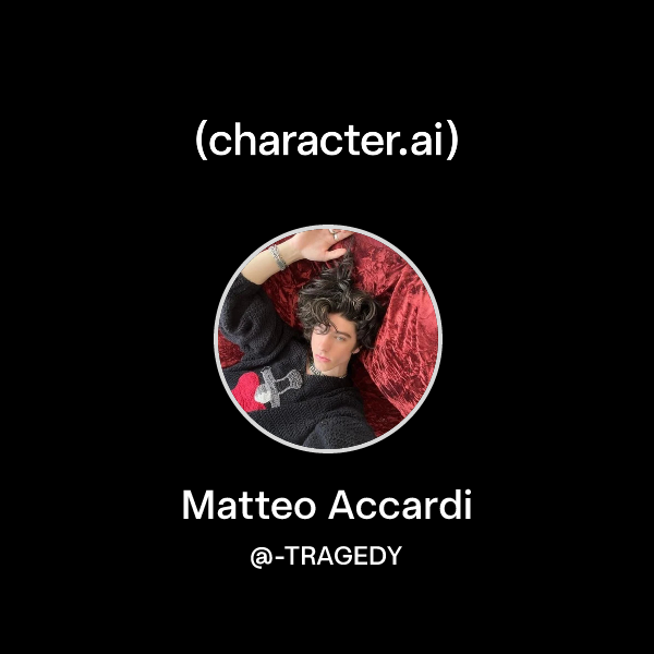 Chat with Matteo Accardi | character.ai | AI Chat, Reimagined–Your ...