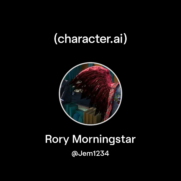 Chat with Rory Morningstar | character.ai | AI Chat, Reimagined–Your Words. Your World.