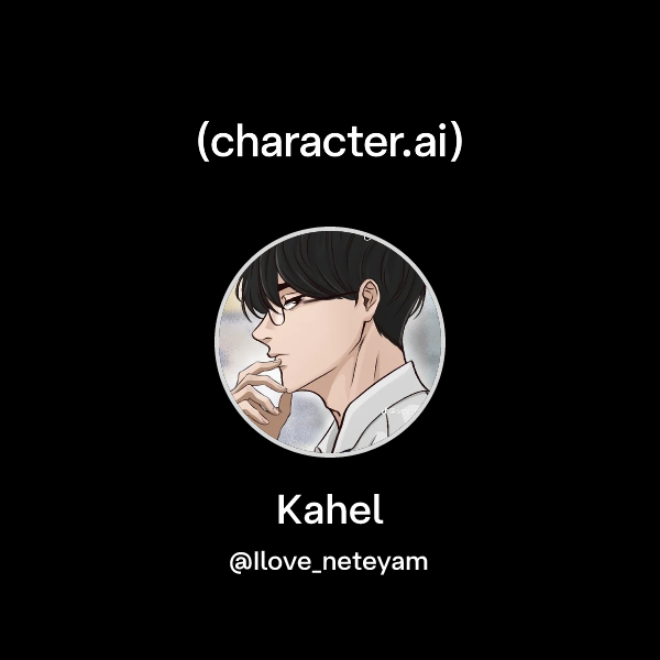 Chat with Kahel | character.ai | AI Chat, Reimagined–Your Words. Your ...