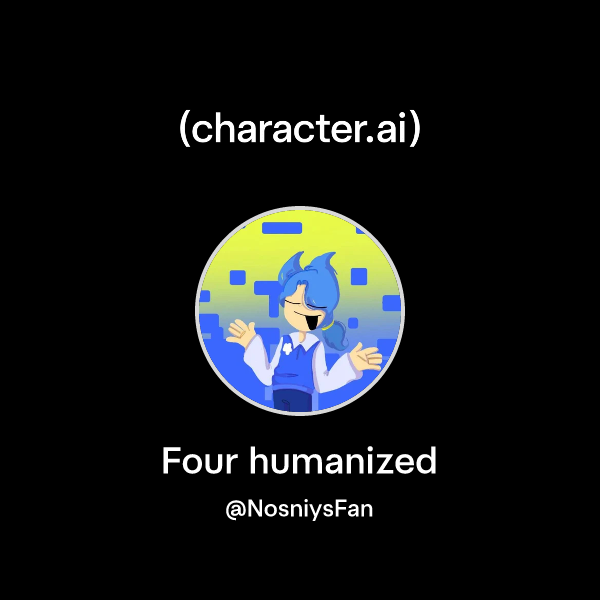 Chat with Four humanized | character.ai | AI Chat, Reimagined–Your ...