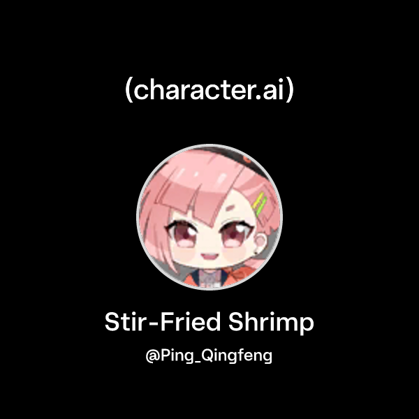 Chat with Stir-Fried Shrimp | character.ai | AI Chat, Reimagined–Your ...