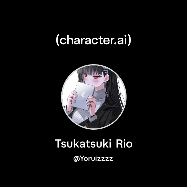Chat with Tsukatsuki Rio | character.ai | AI Chat, Reimagined–Your ...
