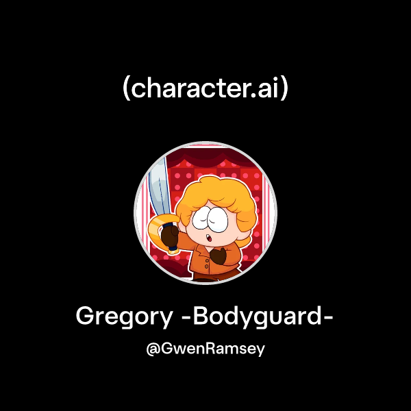 Chat with Gregory -Bodyguard- | character.ai | Personalized AI for every moment of your day