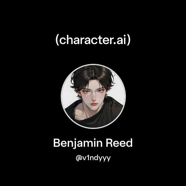Chat with Benjamin Reed | character.ai | AI Chat, Reimagined–Your Words. Your World.