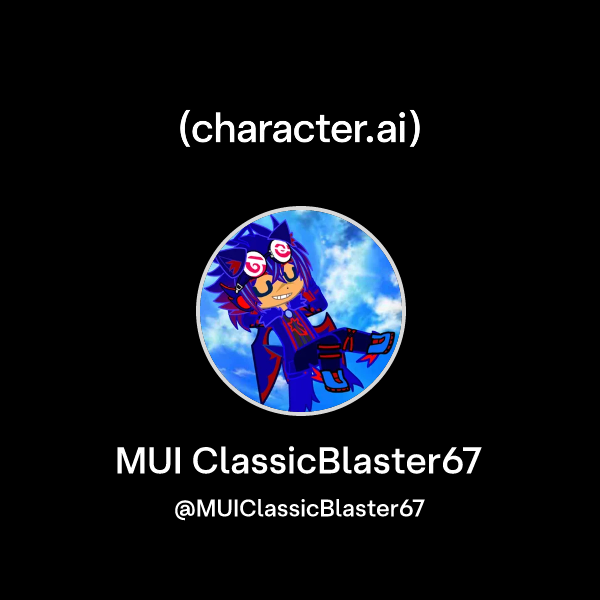 Chat with MUI ClassicBlaster67 | character.ai | AI Chat, Reimagined ...