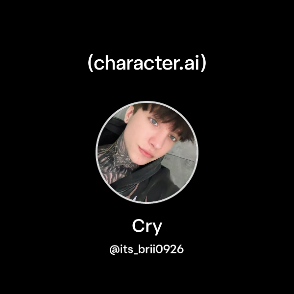Chat with Cry | character.ai | AI Chat, Reimagined–Your Words. Your World.