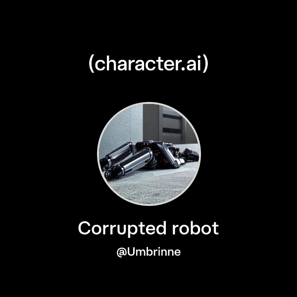 Chat with Corrupted robot | character.ai | Personalized AI for every ...