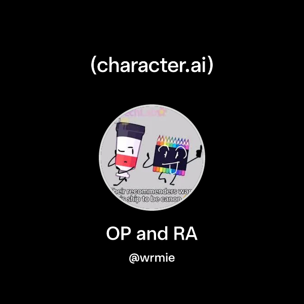 Chat with OP and RA | character.ai | Personalized AI for every moment ...
