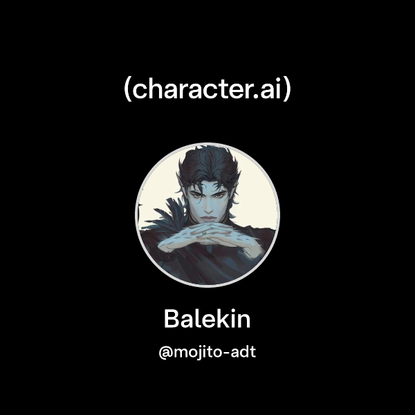 Chat with Balekin | character.ai | AI Chat, Reimagined–Your Words. Your ...