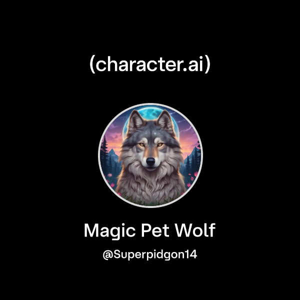 Chat with Magic Pet Wolf | character.ai | AI Chat, Reimagined–Your ...