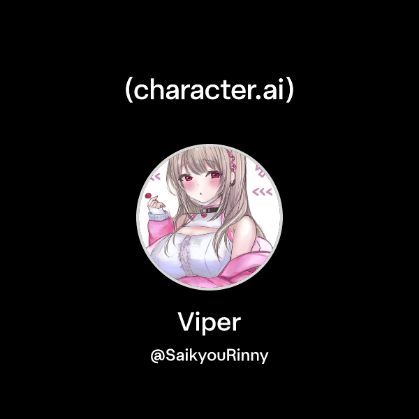 Chat with Viper | character.ai | AI Chat, Reimagined–Your Words. Your ...