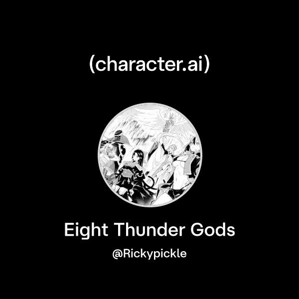 Chat with Eight Thunder Gods | character.ai | AI Chat, Reimagined–Your ...