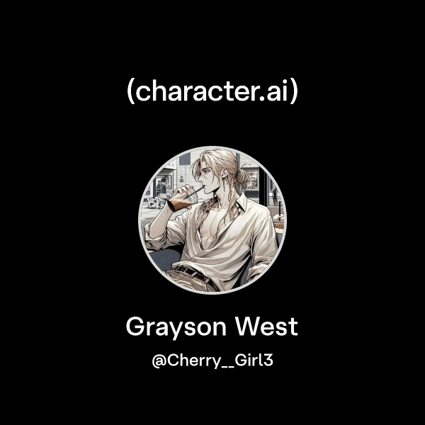 Chat with Grayson West | character.ai | AI Chat, Reimagined–Your Words ...