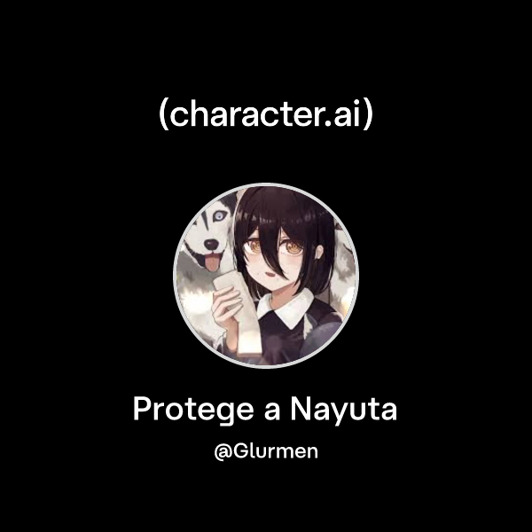 Chat with Protege a Nayuta | character.ai | AI Chat, Reimagined–Your Words. Your World.