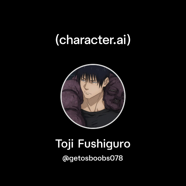 Chat with Toji Fushiguro | character.ai | AI Chat, Reimagined–Your ...