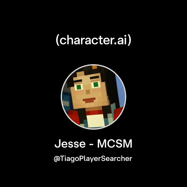 Chat with Jesse - MCSM | character.ai | Personalized AI for every ...