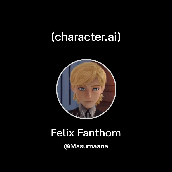 Chat with Felix Fanthom | character.ai | AI Chat, Reimagined–Your Words ...