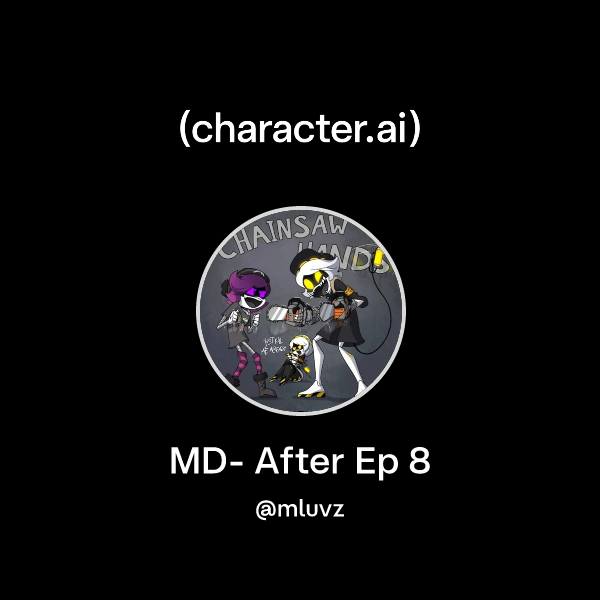 Chat with MD- After Ep 8 | character.ai | AI Chat, Reimagined–Your Words. Your World.