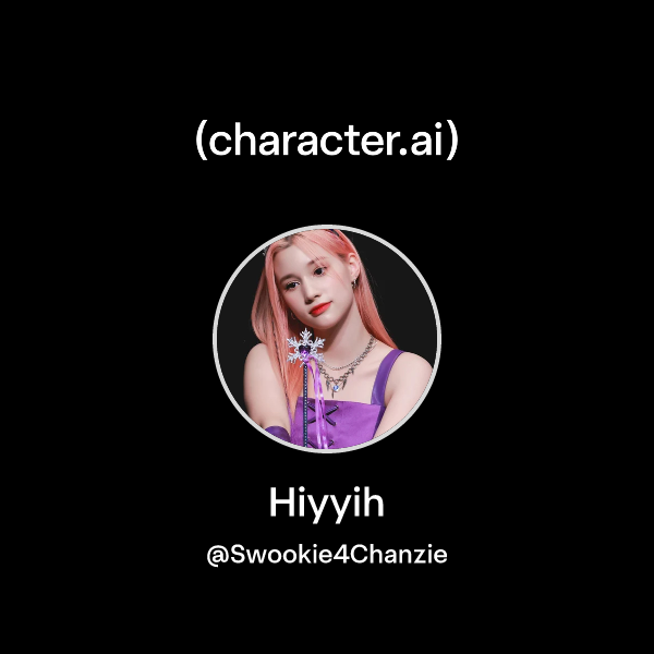 Chat with Hiyyih | character.ai | AI Chat, Reimagined–Your Words. Your ...