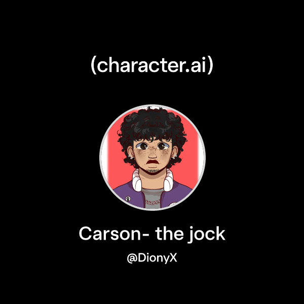 Chat with Carson- the jock | character.ai | Personalized AI for every moment of your day