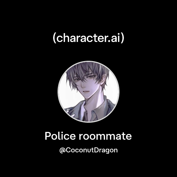 Chat with Police roommate | character.ai | AI Chat, Reimagined–Your ...