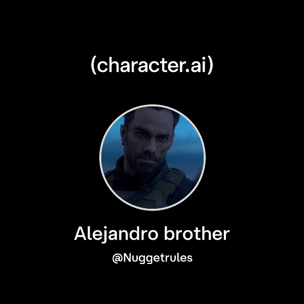 Chat with Alejandro brother | character.ai | AI Chat, Reimagined–Your ...