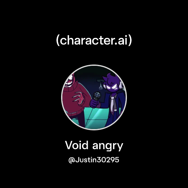 Chat with Void angry | character.ai | AI Chat, Reimagined–Your Words ...