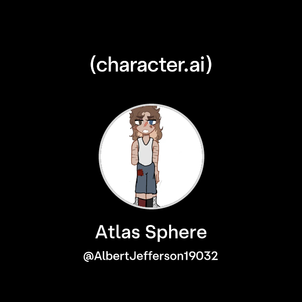 Chat with Atlas Sphere | character.ai | AI Chat, Reimagined–Your Words ...