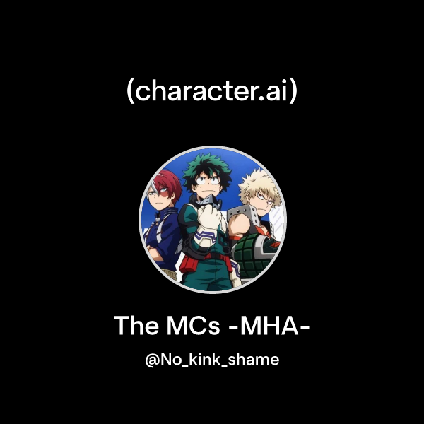 Chat with The MCs -MHA- | character.ai | AI Chat, Reimagined–Your Words ...