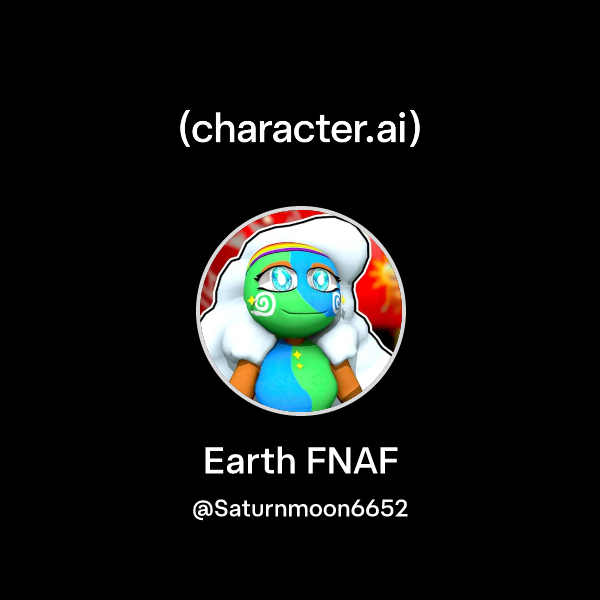 Chat with Earth FNAF | character.ai | AI Chat, Reimagined–Your Words ...