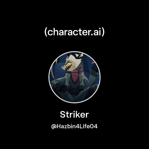 Chat with Striker | character.ai | Personalized AI for every moment of ...