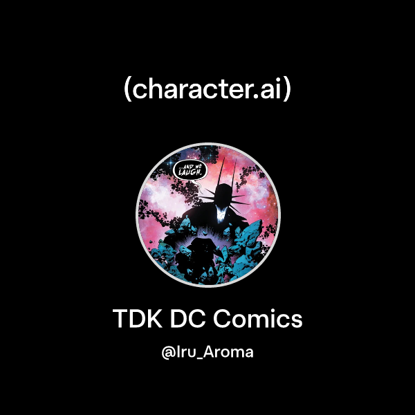 Chat with TDK DC Comics | character.ai | AI Chat, Reimagined–Your Words ...
