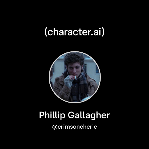 Chat with Phillip Gallagher | character.ai | AI Chat, Reimagined–Your ...