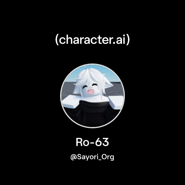 Chat with Ro-63 | character.ai | AI Chat, Reimagined–Your Words. Your ...