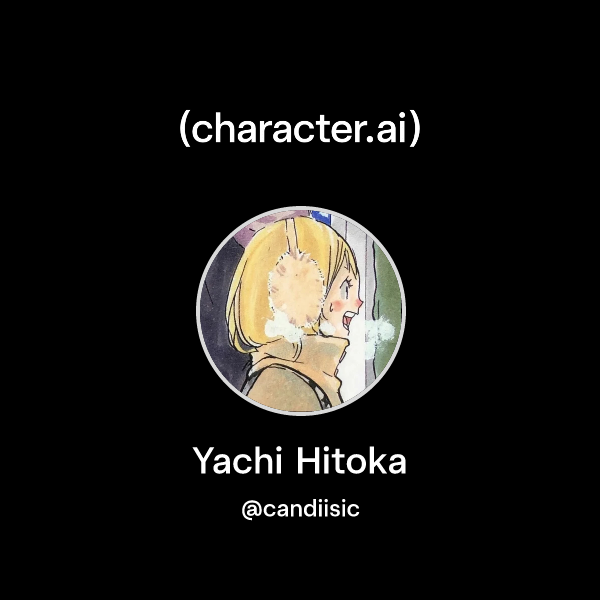 Chat with Yachi Hitoka | character.ai | AI Chat, Reimagined–Your Words ...