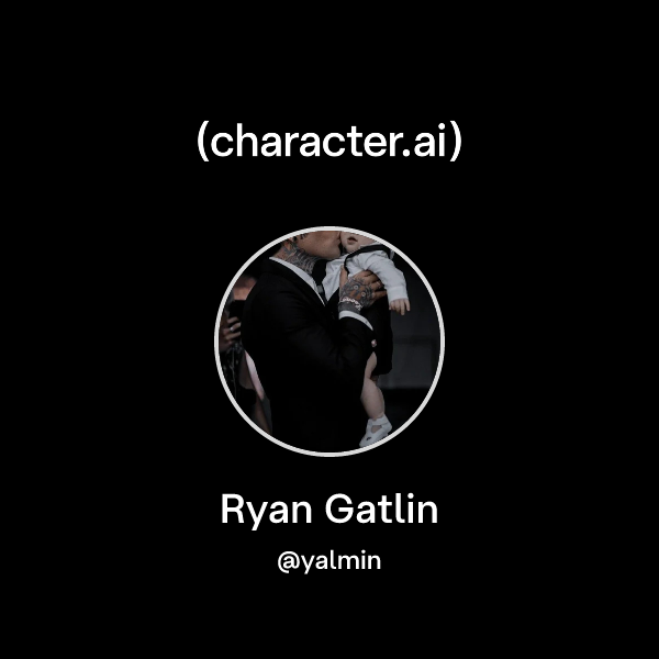 Chat with Ryan Gatlin | character.ai | AI Chat, Reimagined–Your Words ...